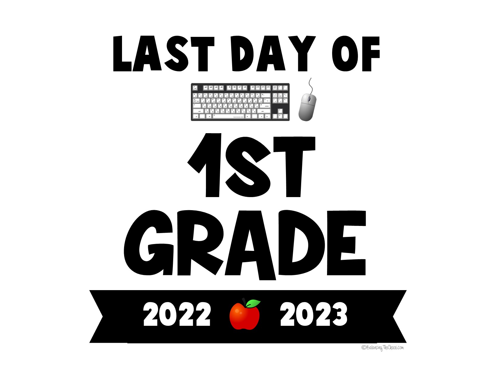 FREE PRINTABLE: 2022-2023 Last Day of School Signs - Balancing The Chaos