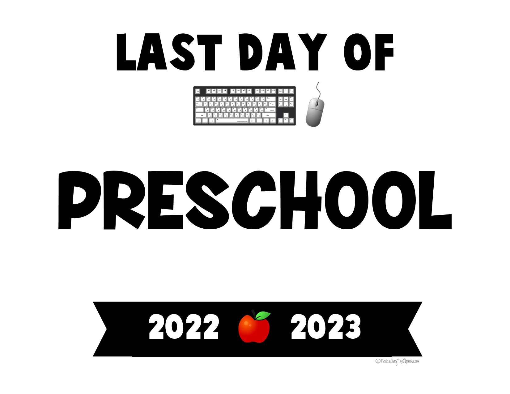 FREE PRINTABLE: 2022-2023 Last Day of School Signs - Balancing The Chaos