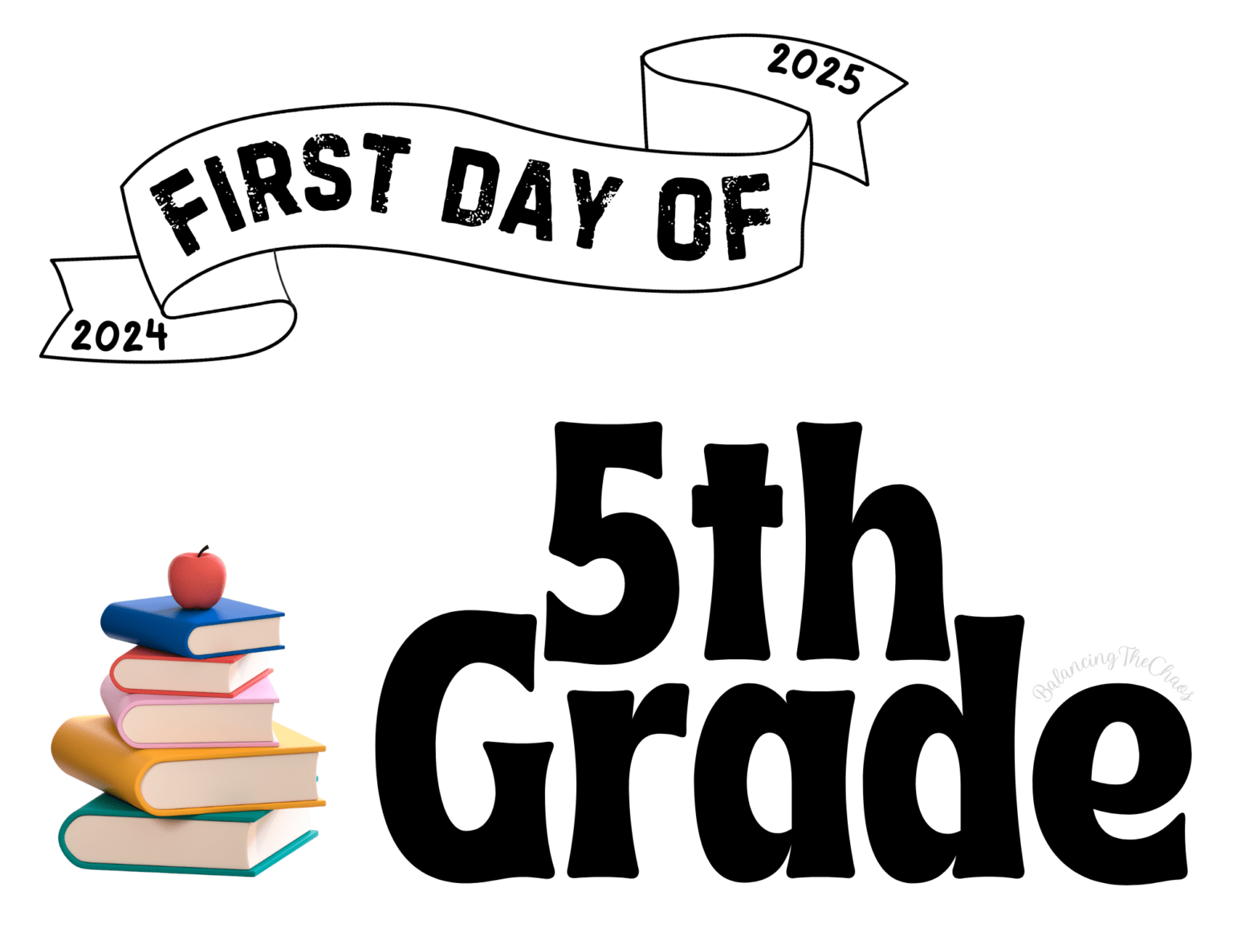 FREE PRINTABLE: 2024-2025 First Day of School Signs - Balancing The Chaos