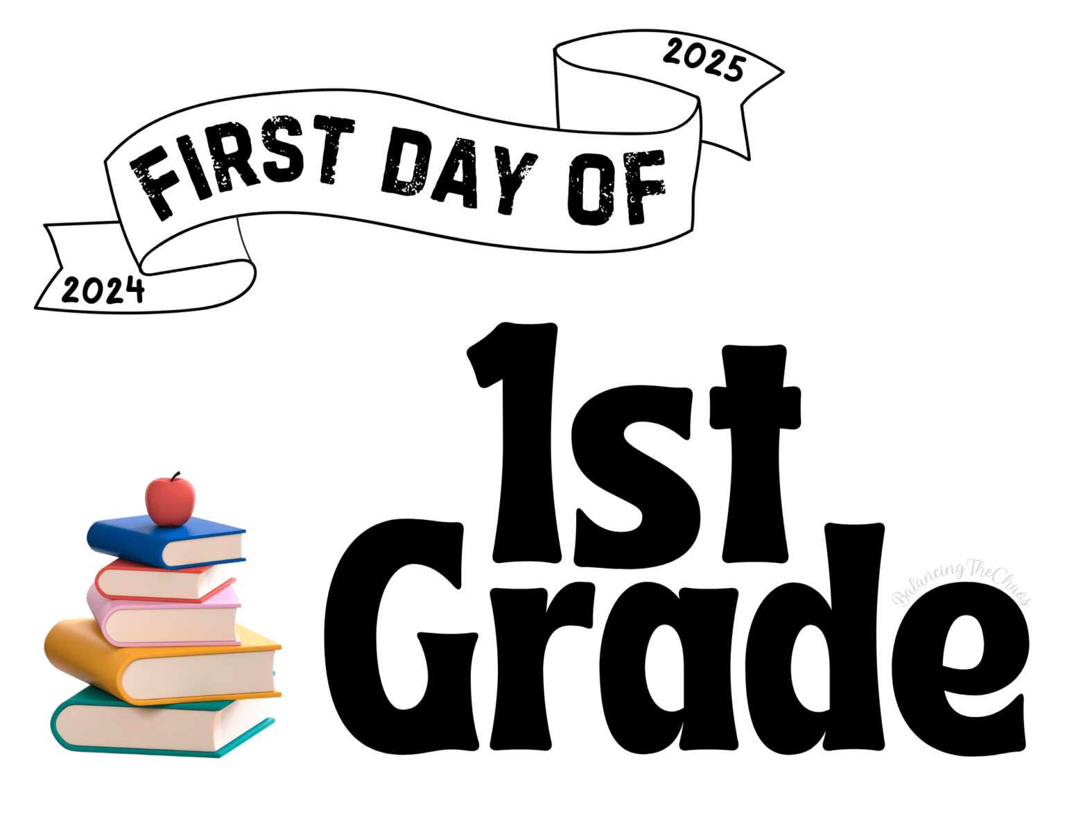 FREE PRINTABLE: 2024-2025 First Day of School Signs - Balancing The Chaos