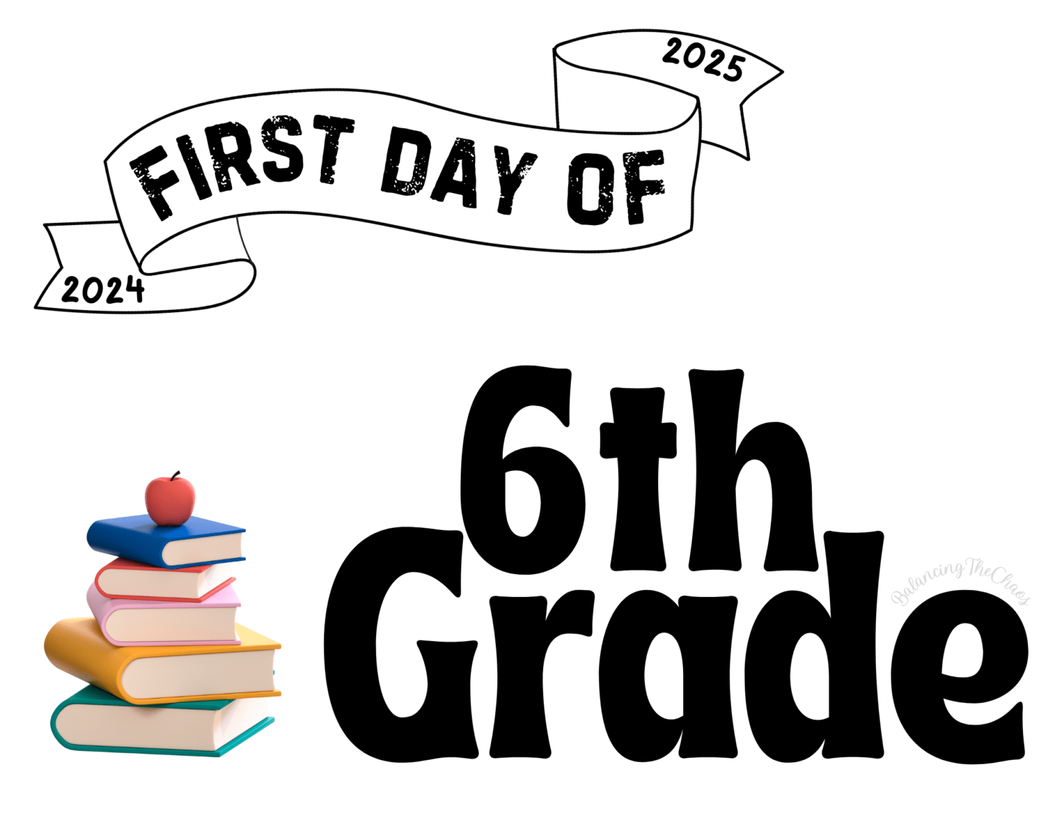 FREE PRINTABLE: 2024-2025 First Day of School Signs - Balancing The Chaos